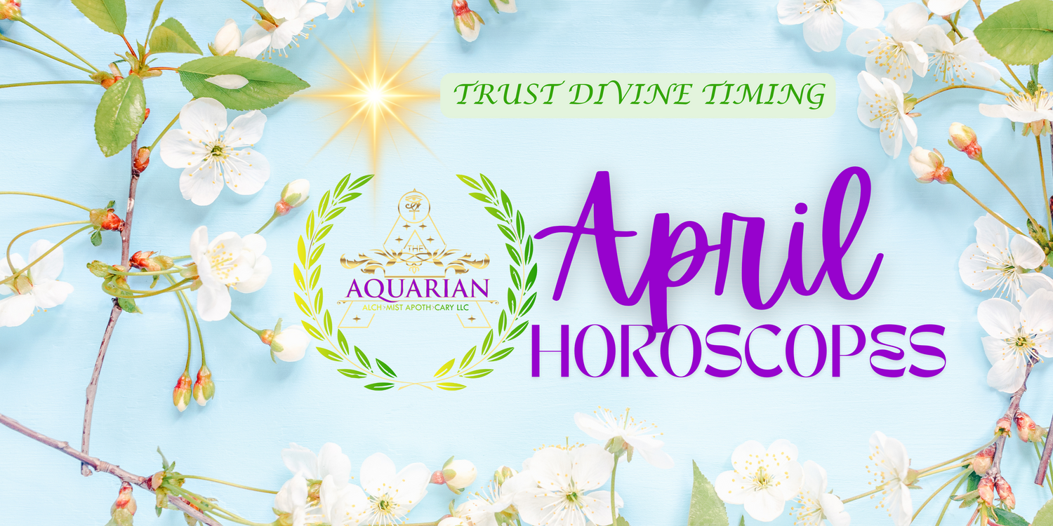 April 2025 horoscopes for all 12 zodiac signs! – AAApothecary